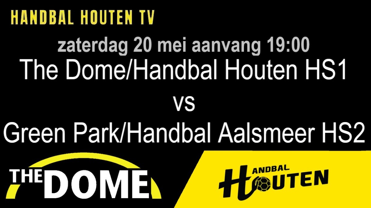 The Dome/Handbal Houten HS1 - Green Park/Handbal Aalsmeer HS2 - Eyecons